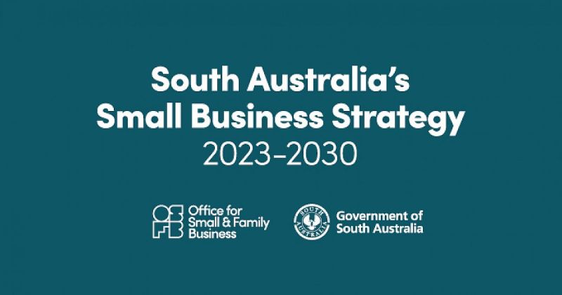 South Australia’s Small Business Strategy 2023-2030 - Regional ...
